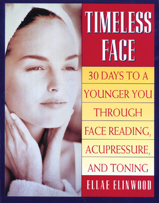 Timeless Face: 30 Days To A Younger You Through Face Reading ...