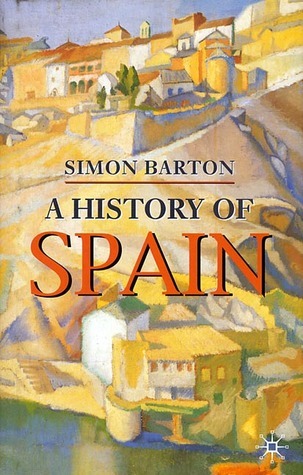 A History of Spain (Palgrave Essential Histories) by Simon Barton ...