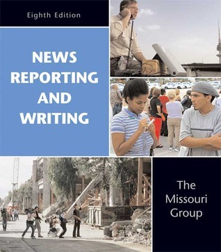 News Reporting and Writing by Brian S. Brooks | Goodreads