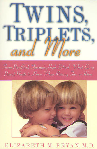 Twins, Triplets, and More: From Pre-Birth Through High School - What ...