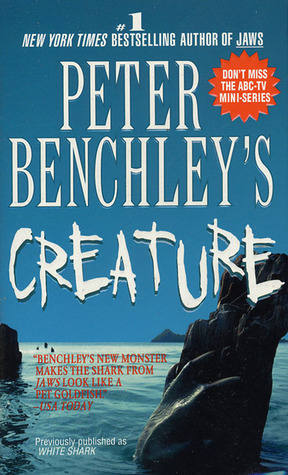 Peter Benchley's Creature by Peter Benchley | Goodreads