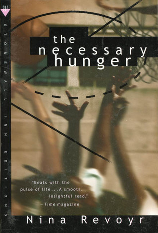 The Necessary Hunger by Nina Revoyr | Goodreads