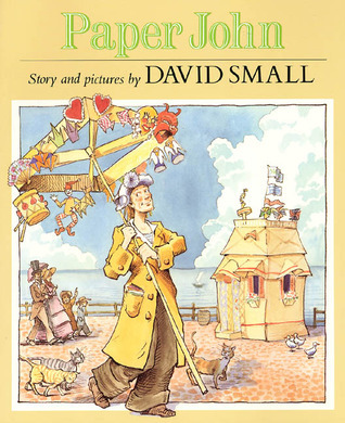 Paper John (Sunburst Book) by David Small | Goodreads