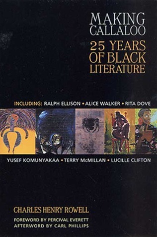 Making Callaloo: 25 Years of Black Literature by Charles Henry Rowell ...