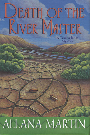 Death of the River Master: A Texana Jones Mystery by Allana Martin ...