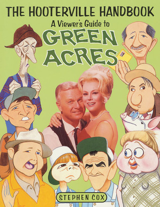 The Hooterville Handbook: A Viewer's Guide To Green Acres by Stephen ...