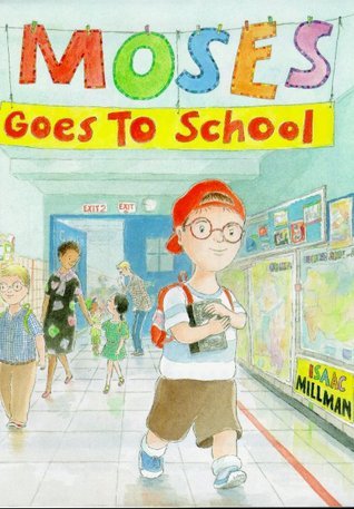 Moses Goes to School by Isaac Millman | Goodreads