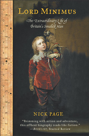 Lord Minimus: The Extraordinary Life of Britain's Smallest Man by Nick ...