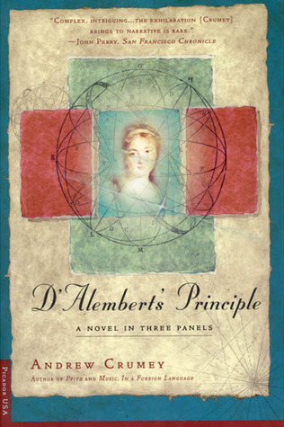 D'Alembert's Principle: A Novel in Three Panels by Andrew Crumey ...