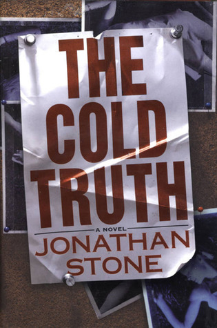 The Cold Truth (Julian Palmer Thrillers) by Jonathan Stone | Goodreads
