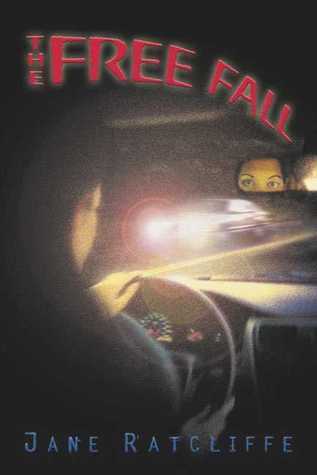 The Free Fall by Jane Ratcliffe | Goodreads