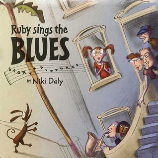 Ruby Sings the Blues by Niki Daly | Goodreads
