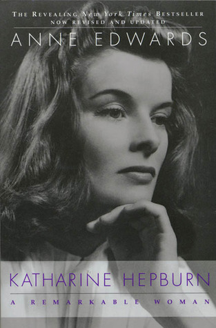 Katharine Hepburn by Anne Edwards | Goodreads