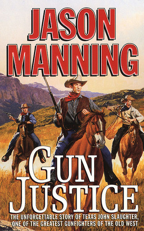 Gun Justice by Jason Manning | Goodreads