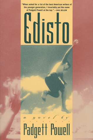 Edisto by Padgett Powell | Goodreads