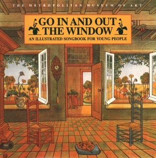 Go In and Out the Window: An Illustrated Songbook For Children by Dan ...