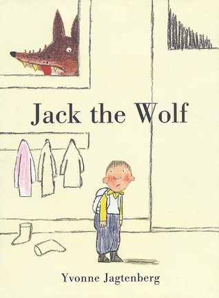 Jack the Wolf by Yvonne Jagtenberg | Goodreads