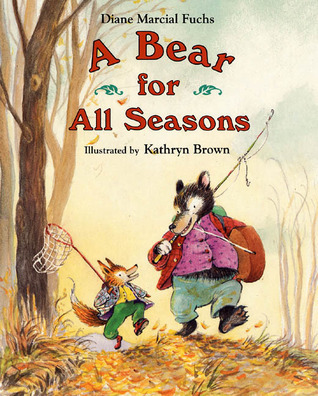 A Bear for All Seasons by Dianne Marcial Fuchs | Goodreads