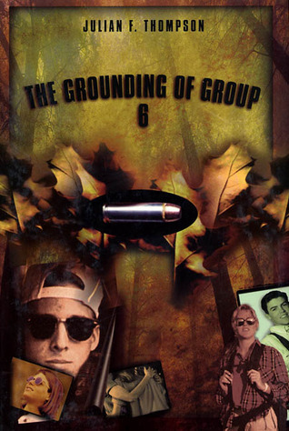 The Grounding of Group 6 by Julian F. Thompson | Goodreads
