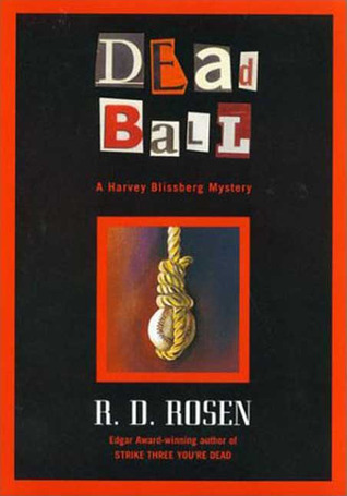 Dead Ball by R.D. Rosen | Goodreads