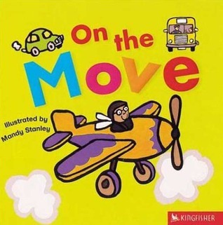 On the Move (All Aboard) by Mandy Stanley | Goodreads