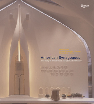 American Synagogues: A Century of Architecture and Jewish Community by ...