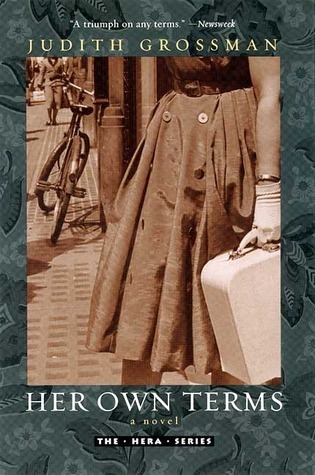 Her Own Terms (The Hera Series) by Judith Grossman | Goodreads
