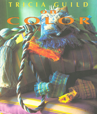 Tricia Guild on Color by Tricia Guild | Goodreads