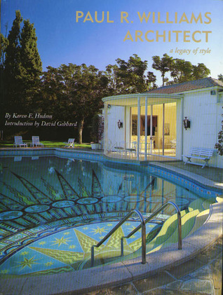 Paul R. Williams Architect by Karen E. Hudson | Goodreads