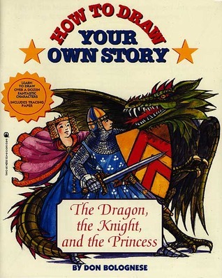 How To Draw Your Own Story: The Dragon, The Knight, And The Princess by ...