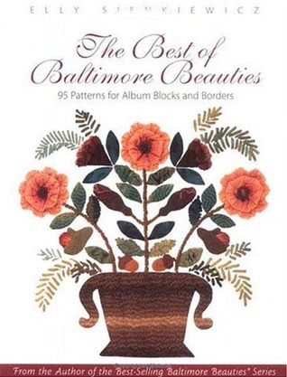 The Best of Baltimore Beauties: 95 Patterns for Album Blocks and ...