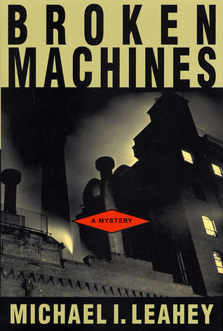 Broken Machines (J.J. Donovan) by Michael I. Leahey | Goodreads