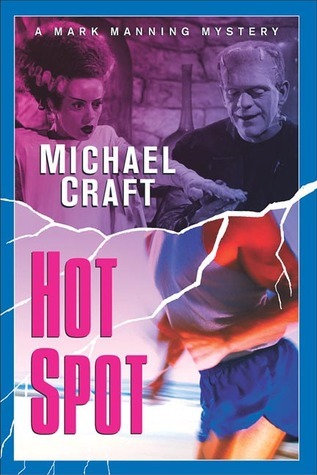 Hot Spot (Mark Manning Mystery, #6) by Michael Craft | Goodreads