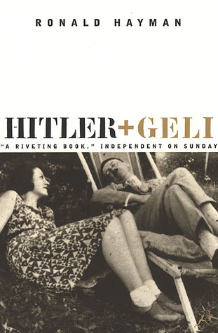 Hitler and Geli by Ronald Hayman | Goodreads