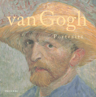 Vincent Van Gogh: The Painter and the Portraits by George T.M ...