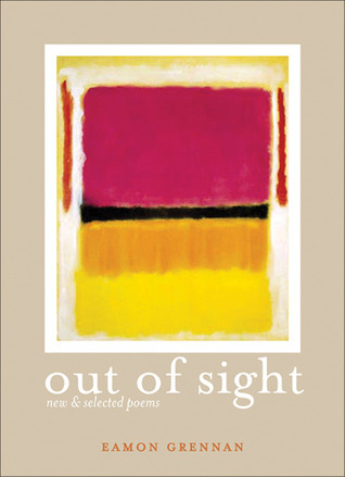 Out of Sight: New and Selected Poems by Eamon Grennan | Goodreads