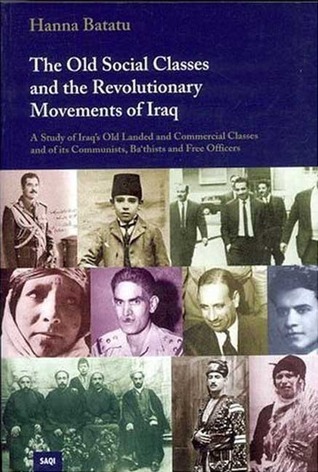 The Old Social Classes & The Revolutionary Movement In Iraq: A Study of ...