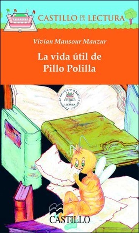 La vida útil de Pillo Polilla by Vivian Mansour | Goodreads