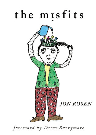 The Misfits by Jon Rosen | Goodreads