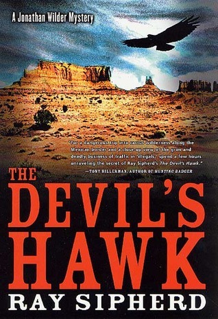 The Devil's Hawk (Jonathan Wilder Mystery #3) by Ray Sipherd | Goodreads
