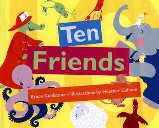 Ten Friends by Bruce Goldstone | Goodreads