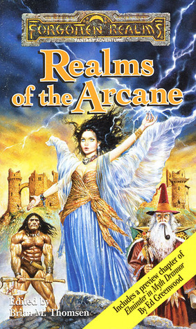Realms of the Arcane (Forgotten Realms: Anthologies, #5) by Inc. TSR ...