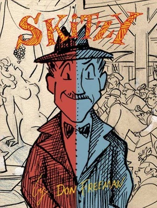 Skitzy: The Story of Floyd W. Skitzafroid by Don Freeman | Goodreads