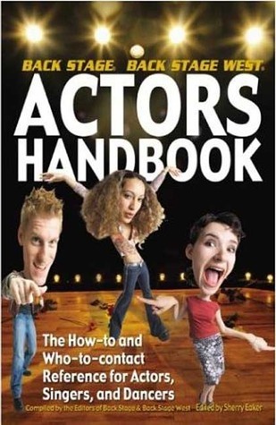 The Back Stage Actor's Handbook: The How to and Who to Contact ...