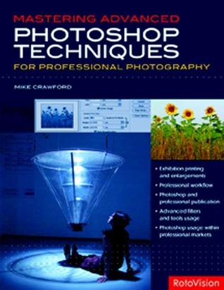 Mastering Advanced Photoshop Techniques for Professional Photography by ...