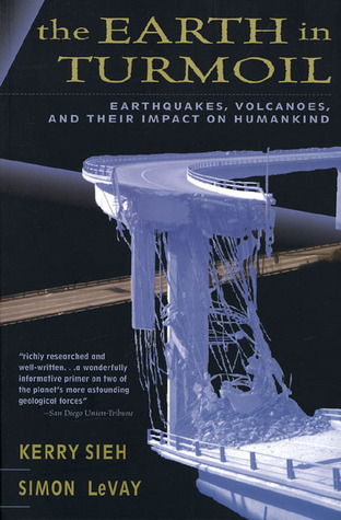 The Earth in Turmoil: Earthquakes, Volcanoes, and Their Impact on ...