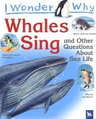 Whales Sing: and Other Questions About Sea Life by Caroline Harris ...