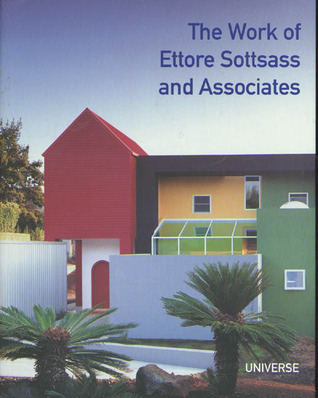 The Work of Ettore Sottsass and Associates by Herbert Muschamp | Goodreads