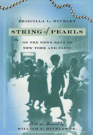 String of Pearls: On the News Beat in New York and Paris by Priscilla L ...