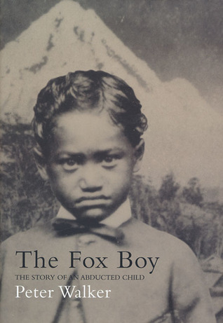 The Fox Boy: The Story of an Abducted Child by Peter Walker | Goodreads